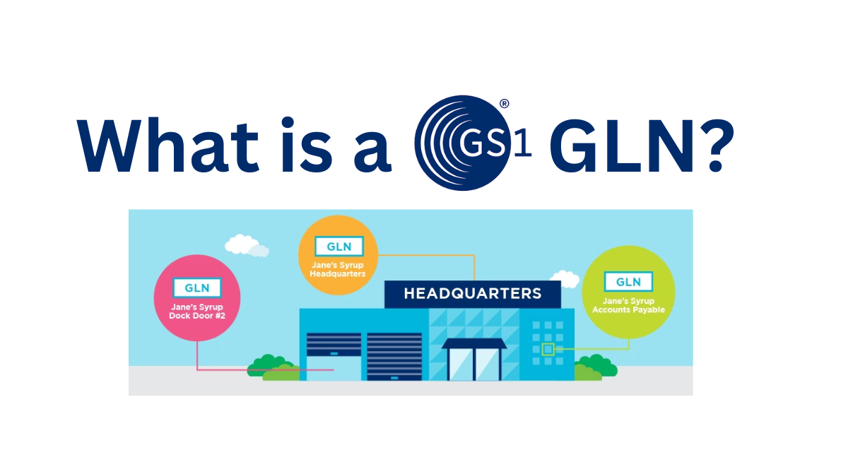What is a GS1 GLN?